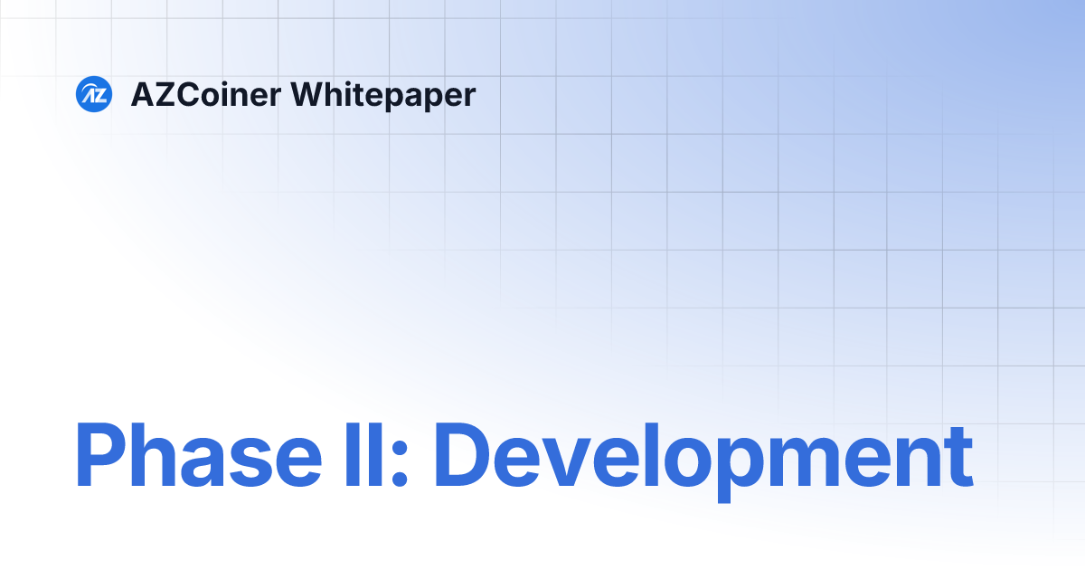 Phase II: Development | AZCoiner Whitepaper